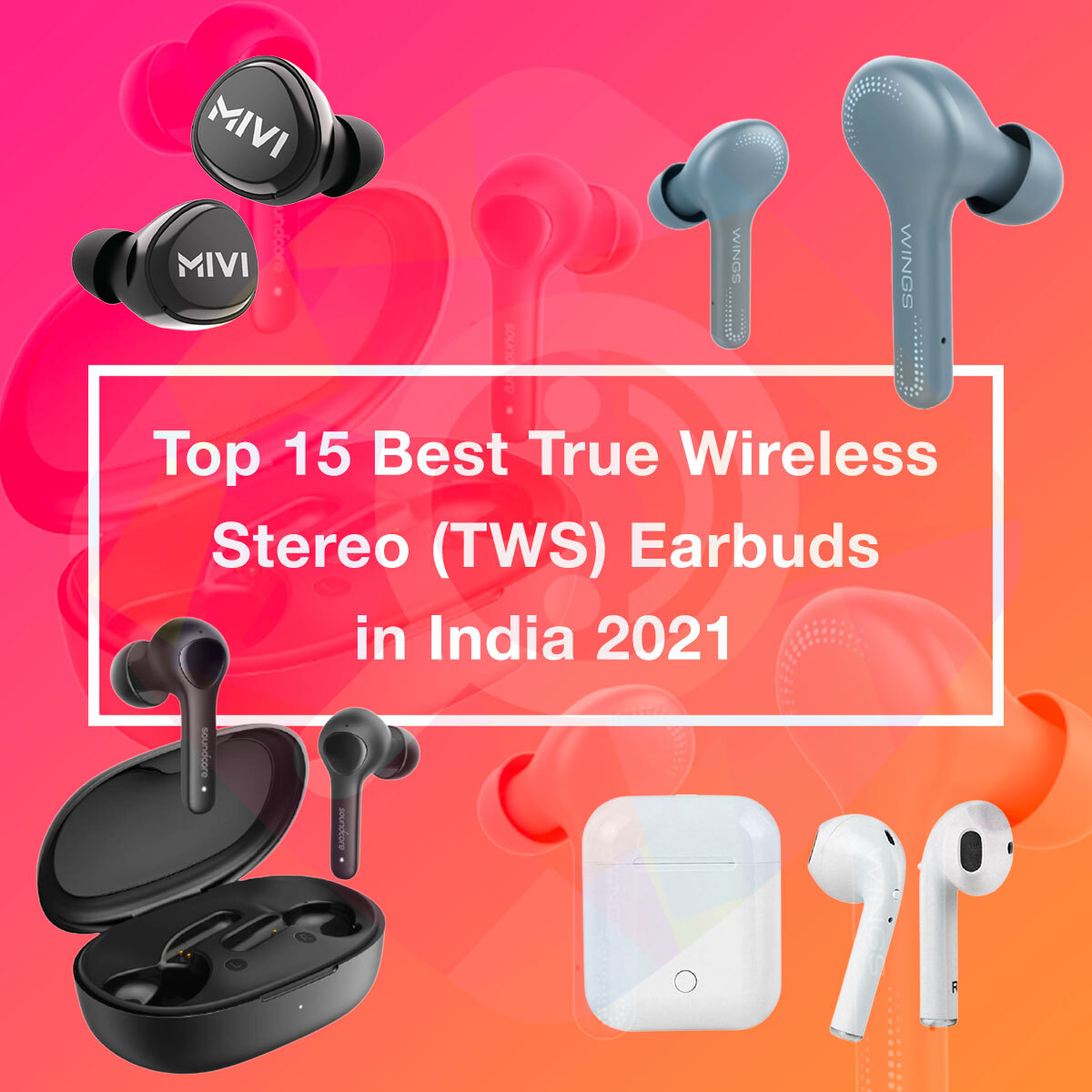 Top 15 Best TWS (True Wireless Stereo) Earbuds in India 2024 | DesiDime