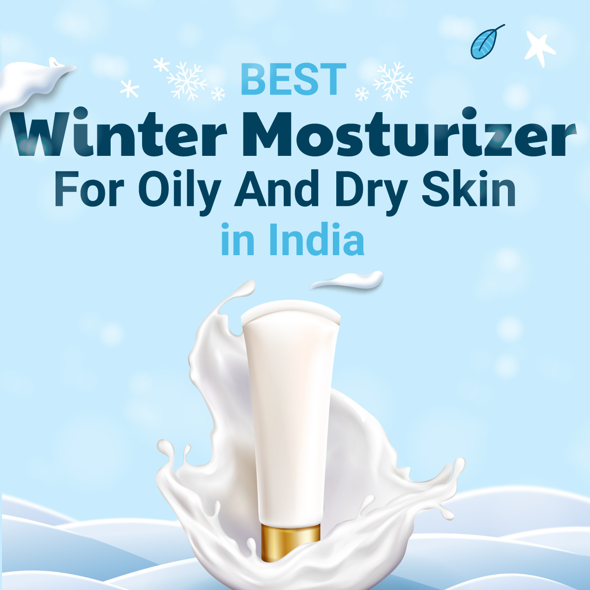 Best Winter Moisturizers for Oily and Dry Skin in India 2025 | DesiDime
