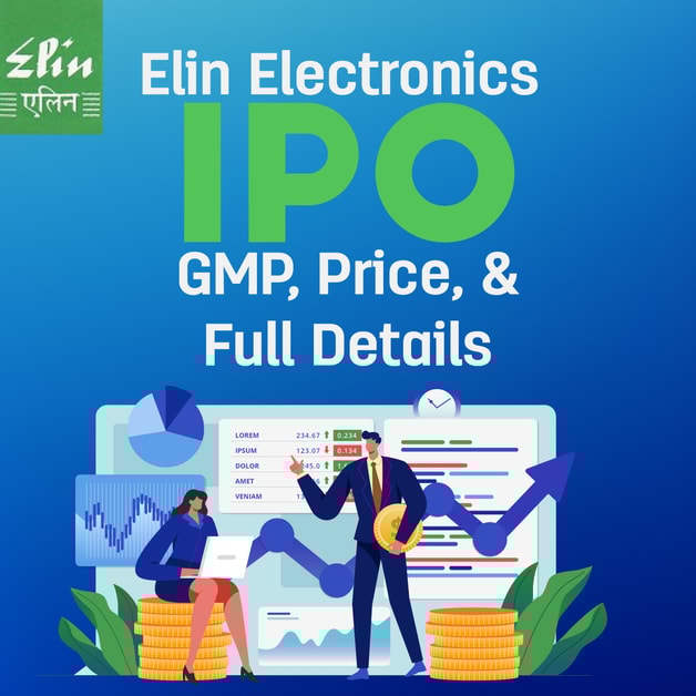 Elin Electronics IPO GMP Today, Price Band & Full Details | DesiDime