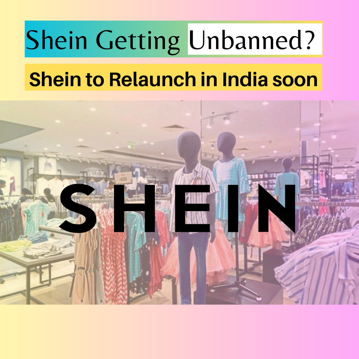 Shein Getting Unbanned? Shein to Relaunch in India soon: Details | DesiDime