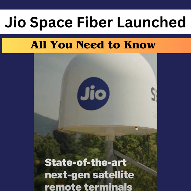 Jio Space Fiber Launched, SpaceFiber vs Jio Fiber | All details | DesiDime