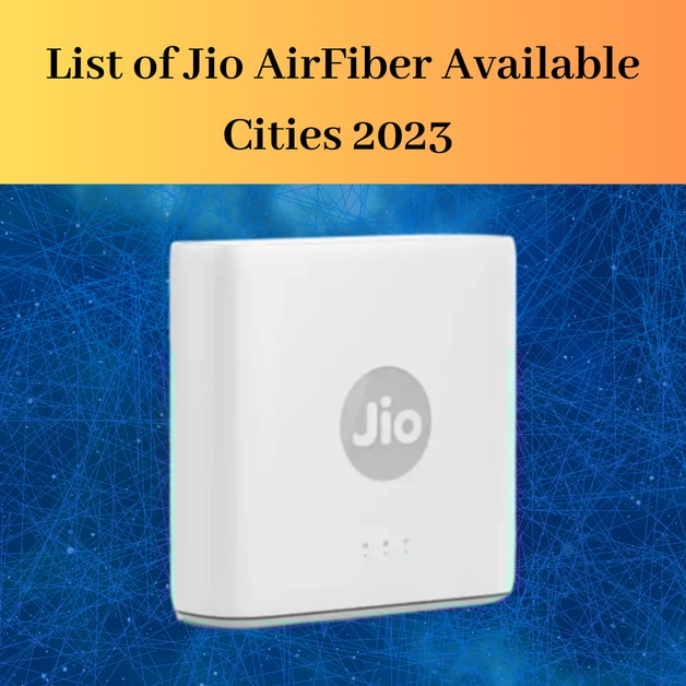 Jio AirFiber Cities (Updated) 494 Cities List | Maharashtra, Delhi ...