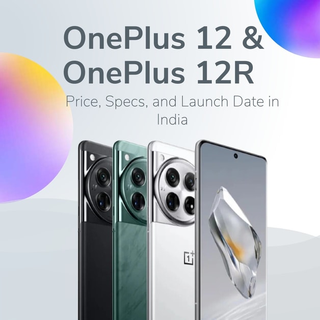 OnePlus 12 & OnePlus 12R Price, Specs, and Launch Date in India | DesiDime