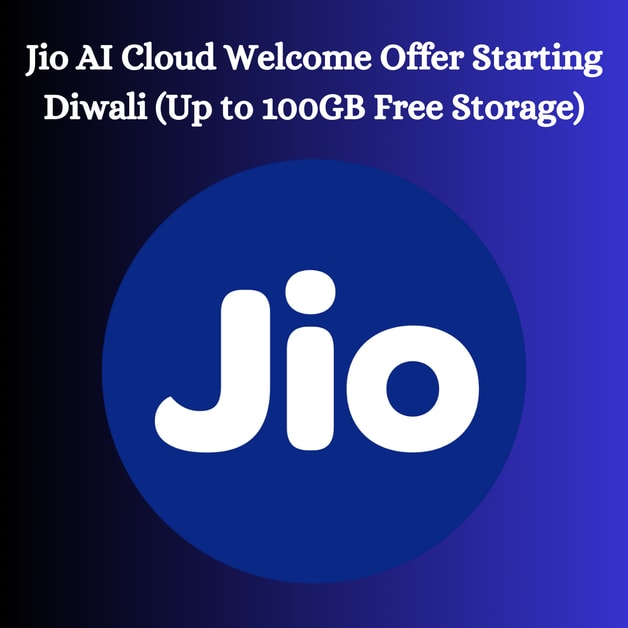 Jio AI Cloud Welcome Offer Starting Diwali (Up to 100GB Free Storage ...