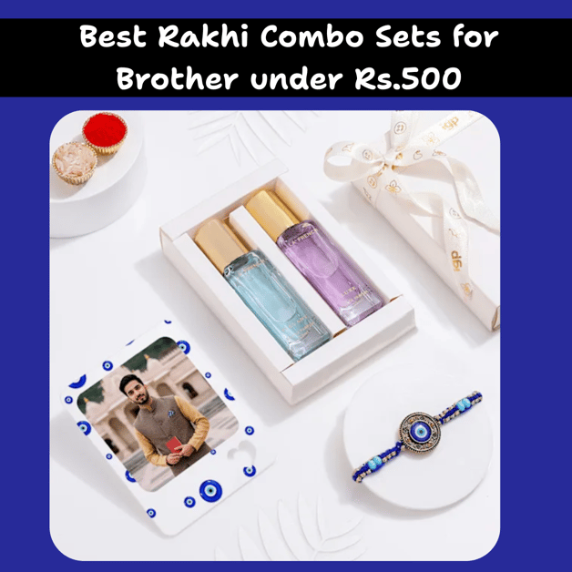15+ Best Rakhi Combo Sets for Brothers under Rs.500 | DesiDime